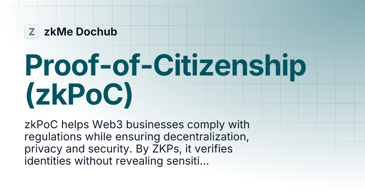 Proof-of-Citizenship (zkPoC) | zkMe Dochub