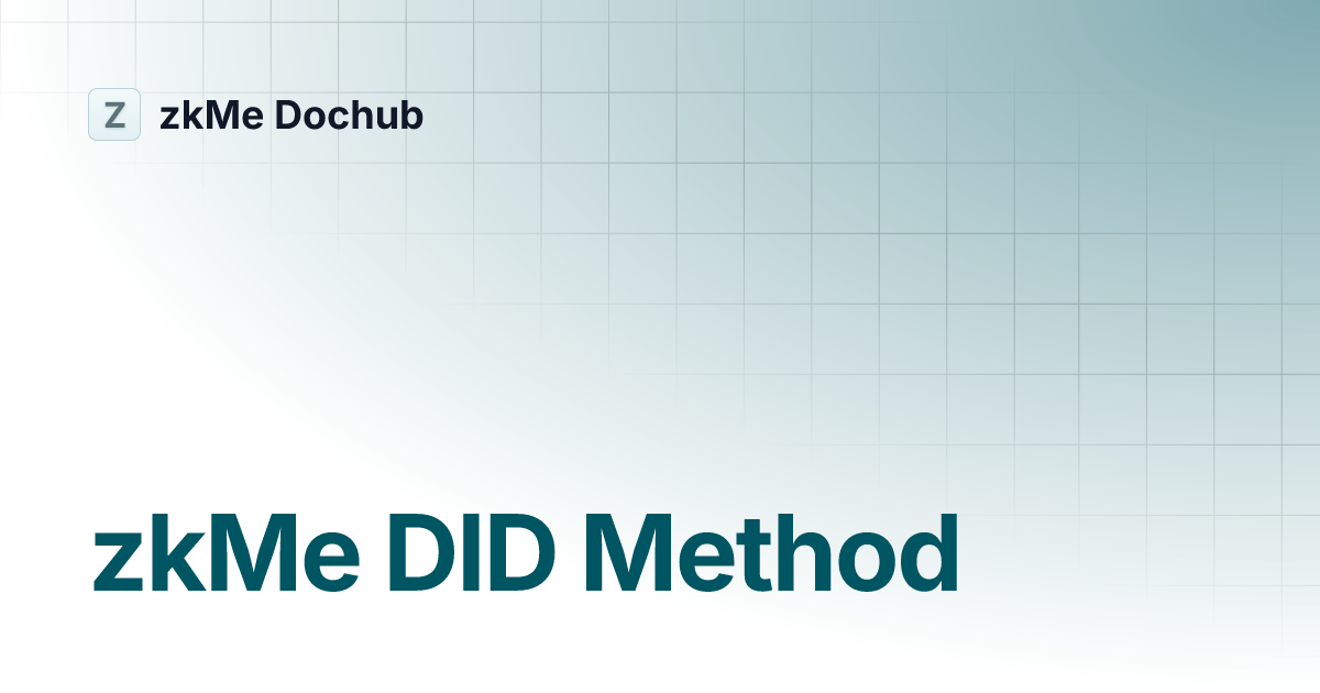 zkMe DID Method | zkMe Dochub