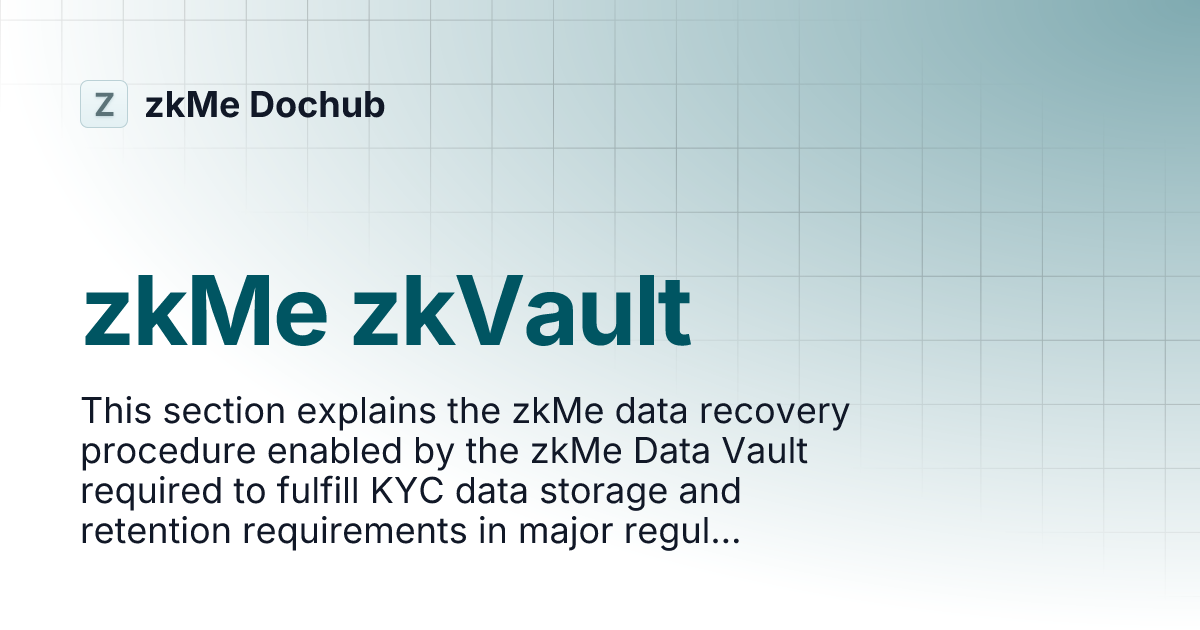 zkMe zkVault | zkMe Dochub
