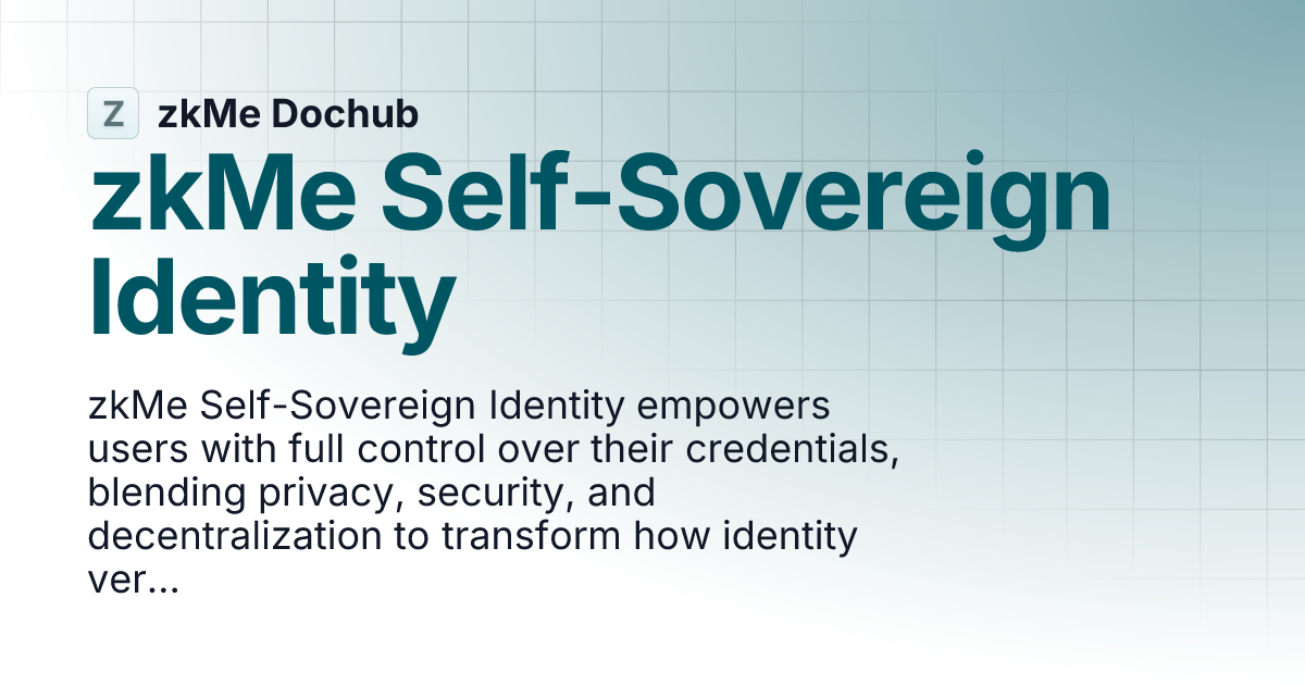 zkMe Self-Sovereign Identity | zkMe Dochub