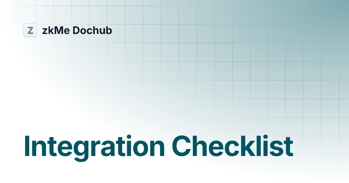 Integration Checklist | zkMe Dochub